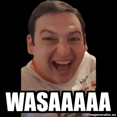 Meme Personalizado - wasaaaaa - 31440237