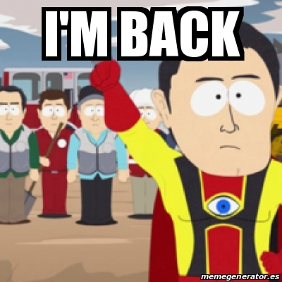 Meme Personalizado - I'm back - 31442177