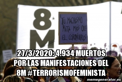 Meme Personalizado - 27/3/2020: 4.934 muertos por las manifestaciones ...