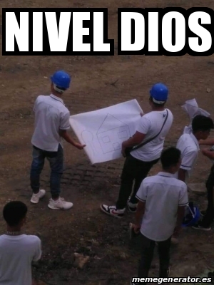 Meme Personalizado - nivel dios - 31442820