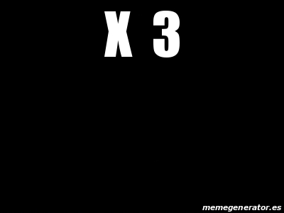 Meme Personalizado - X 3 - 31443541