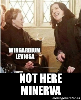 Meme Personalizado - Not here Minerva - 31444352