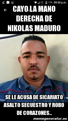 Meme Personalizado - Cayo la mano derecha de nikolas maduro Se le acusa ...