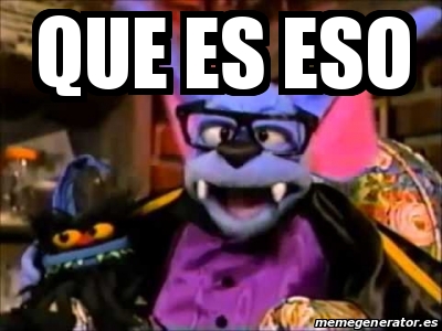 Meme Personalizado - Que es eso - 31446795