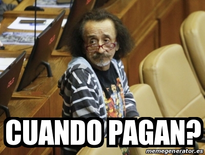 Meme Personalizado - Cuando pagan? - 31448060