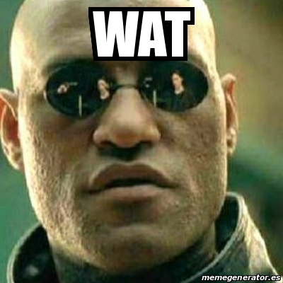 Meme What If I Told You - Wat - 31449811