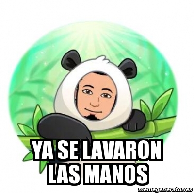 Meme Personalizado - Ya se lavaron las manos - 31452308