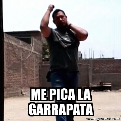 Meme Personalizado - Me pica la garrapata - 31453144