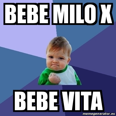 Meme Bebe Exitoso - bebe milo x bebe vita - 31453245