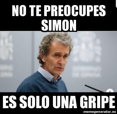 Meme Personalizado - No te preocupes Simon Es solo una gripe - 31453736