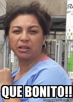 Meme Personalizado - Que bonito!! - 31454085