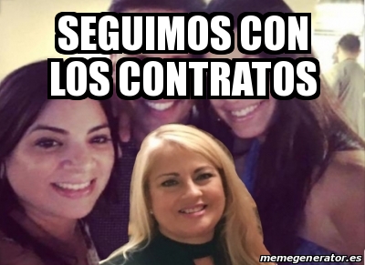 Meme Personalizado - Seguimos con los contratos - 31454736