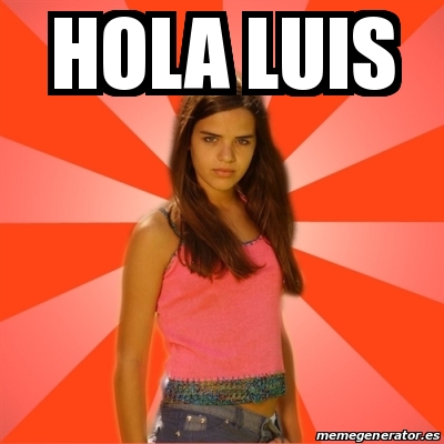 Meme Jealous Girl - HOLA LUIS - 31457354