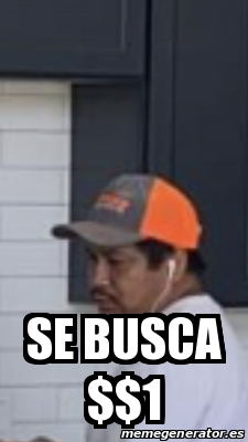 Meme Personalizado - Se busca $$1 - 31458075