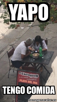 Meme Personalizado - Yapo Tengo comida - 31458672