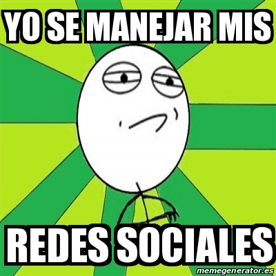 Meme Challenge Accepted - yo se manejar mis redes sociales - 31459416