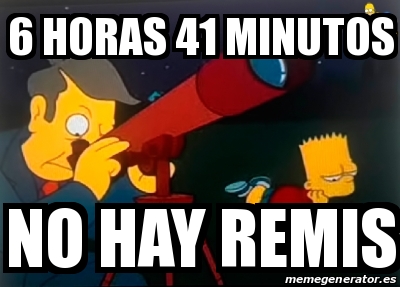 Meme Personalizado - 6 horas 41 minutos No hay remis - 31460762