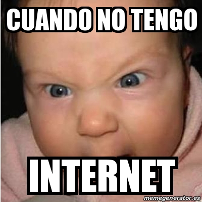 Meme Bebe furioso - cuando no tengo internet - 31461044