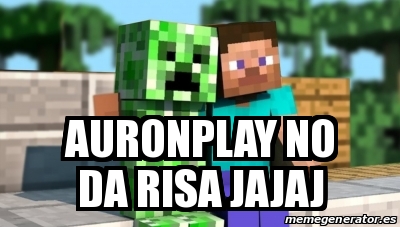 Meme Personalizado - Auronplay no da risa jajaj - 31463646