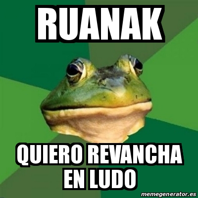 Meme Foul Bachelor Frog - Ruanak Quiero revancha en ludo - 31463984