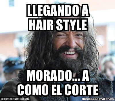 Meme Personalizado - Llegando a Hair Style Morado... A como el Corte ...