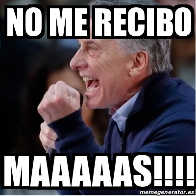 Meme Personalizado - No me recibo maaaaas!!!! - 31467286