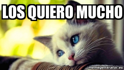 Meme Personalizado - Los quiero Mucho - 31467703