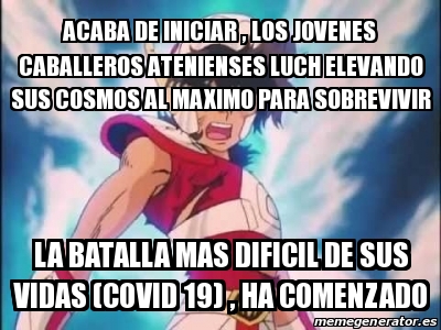 Meme Personalizado - acaba de iniciar , los jovenes caballeros ...