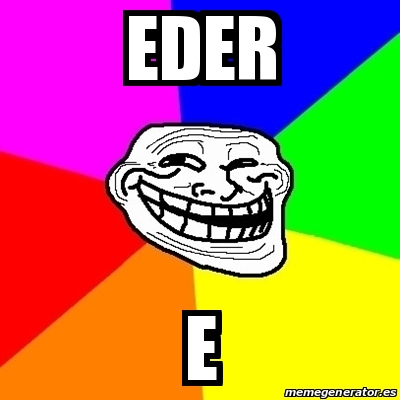 Meme Troll - eder e - 31468039