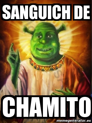 Meme Personalizado - sanguich de chamito - 31469065