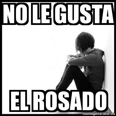 Meme First World Problems - no le gusta el rosado - 31469633