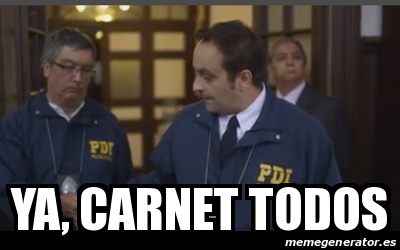 Meme Personalizado - ya, carnet todos - 31469815