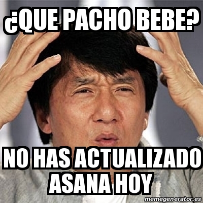 Meme Jackie Chan - Â¿Que pacho bebe? no has actualizado asana hoy ...