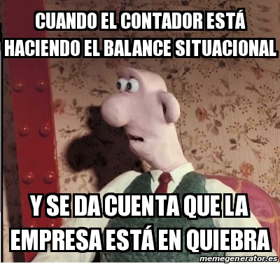 Meme Personalizado - CUANDO EL CONTADOR ESTÃ HACIENDO EL BALANCE ...