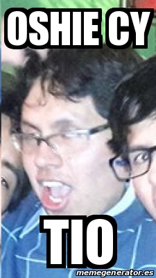 Meme Personalizado - oshie cy tio - 31472160
