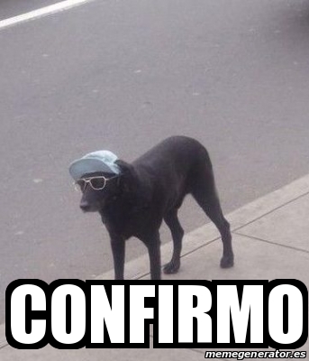 Meme Personalizado - Confirmo - 31472662
