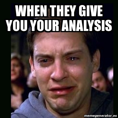 Meme crying peter parker - when they give you your analysis - 31472975