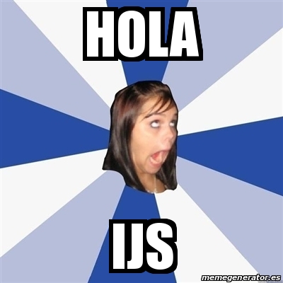 Meme Annoying Facebook Girl - hola ijs - 31474656