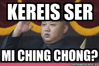 Meme Personalizado - KEREIS SER mi ching chong? - 31474761