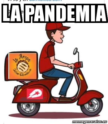 Meme Personalizado - LA PANDEMIA - 31474909