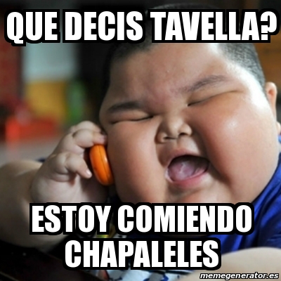 Meme fat chinese kid - que decis tavella? estoy comiendo chapaleles ...