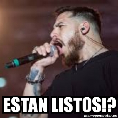 Meme Personalizado - ESTAN LISTOS!? - 31475386