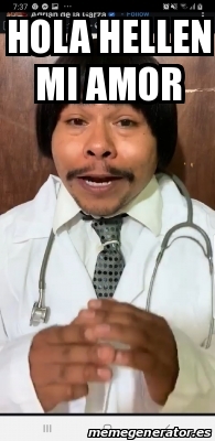 Meme Personalizado - Hola Hellen mi amor - 31475691