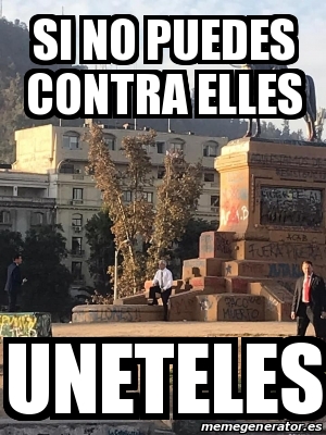 Meme Personalizado - si no puedes contra elles uneteles - 31476890