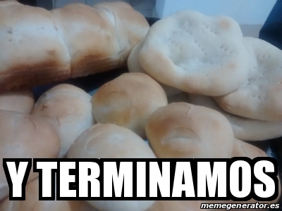 Meme Personalizado - Y TERMINAMOS - 31478036