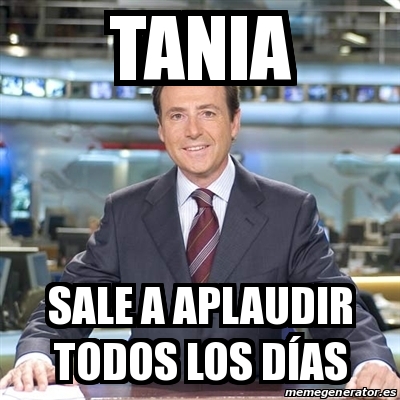 Meme Matias Prats - TANIA Sale a aplaudir todos los dÃ­as - 31478048