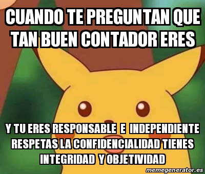 Meme Personalizado - cuando te preguntan que tan buen contador eres y ...