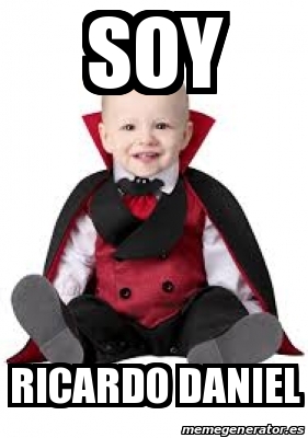 Meme Personalizado - Soy Ricardo Daniel - 31478275