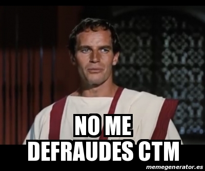 Meme Personalizado - No me defraudes ctm - 31480876