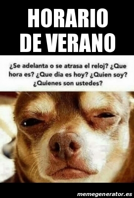 Meme Personalizado - Horario de verano - 31481769
